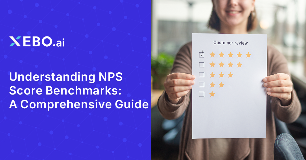 Understanding NPS Score Benchmarks: A Comprehensive Guide | XEBO.ai